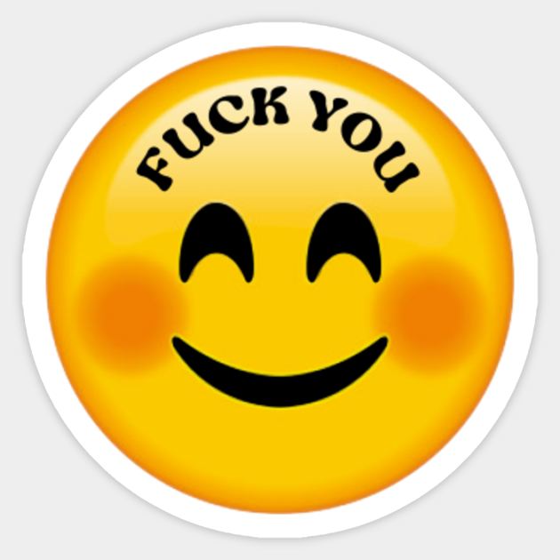 Fuck You Emoji Fuck You Emoji Sticker Teepublic